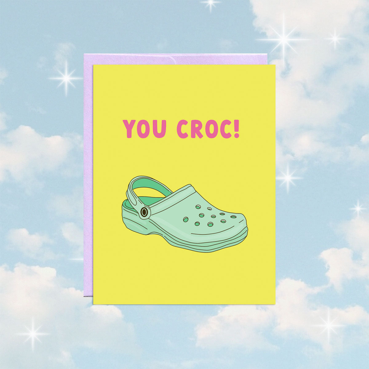 You Croc Card – Party Mountain Paper Co.