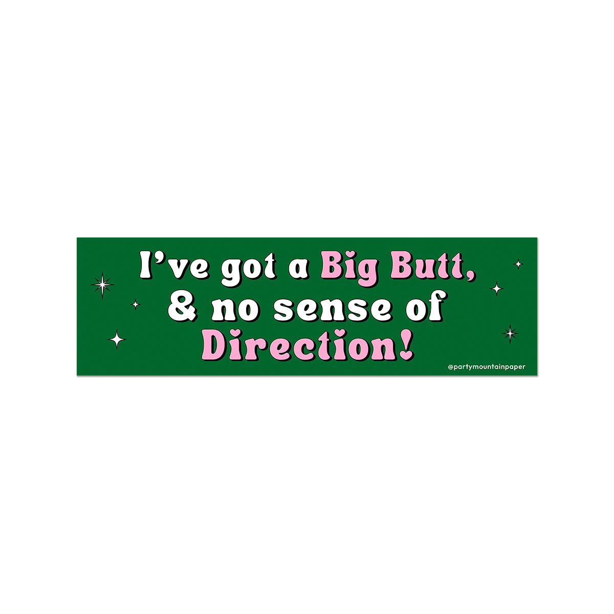 Big Butt Bumper Sticker – Party Mountain Paper Co.