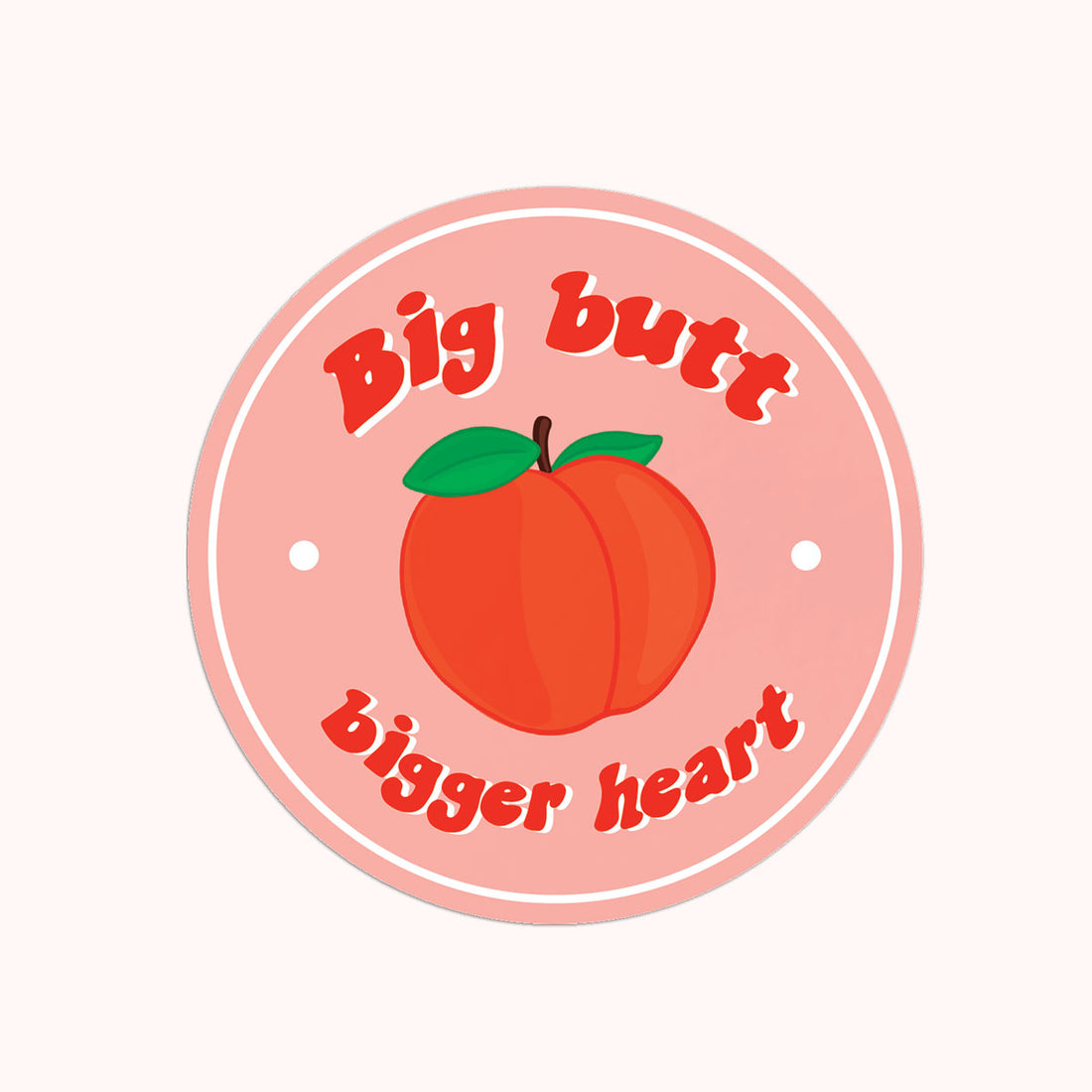 Big Butt, Bigger Heart Sticker – Party Mountain Paper Co.